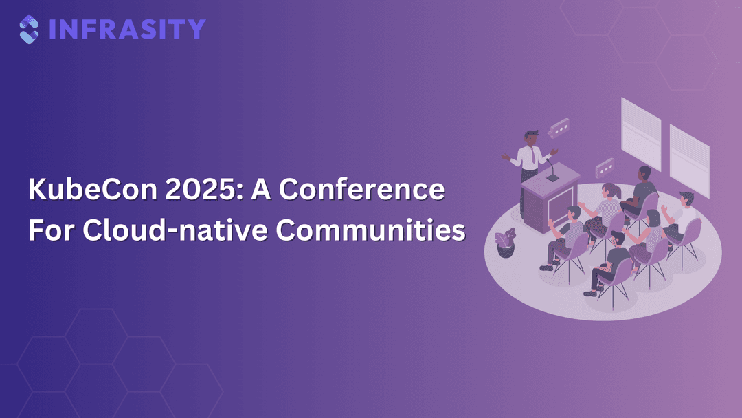 KubeCon 2025: A Conference For Cloud-native Communities